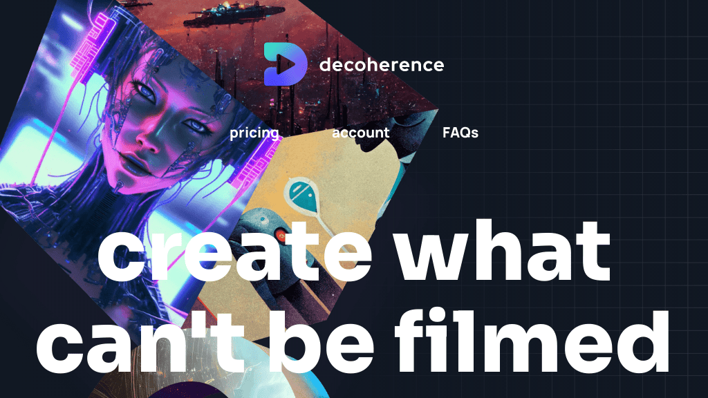 Decoherence | Create Unfilmable Music Videos | Futureen