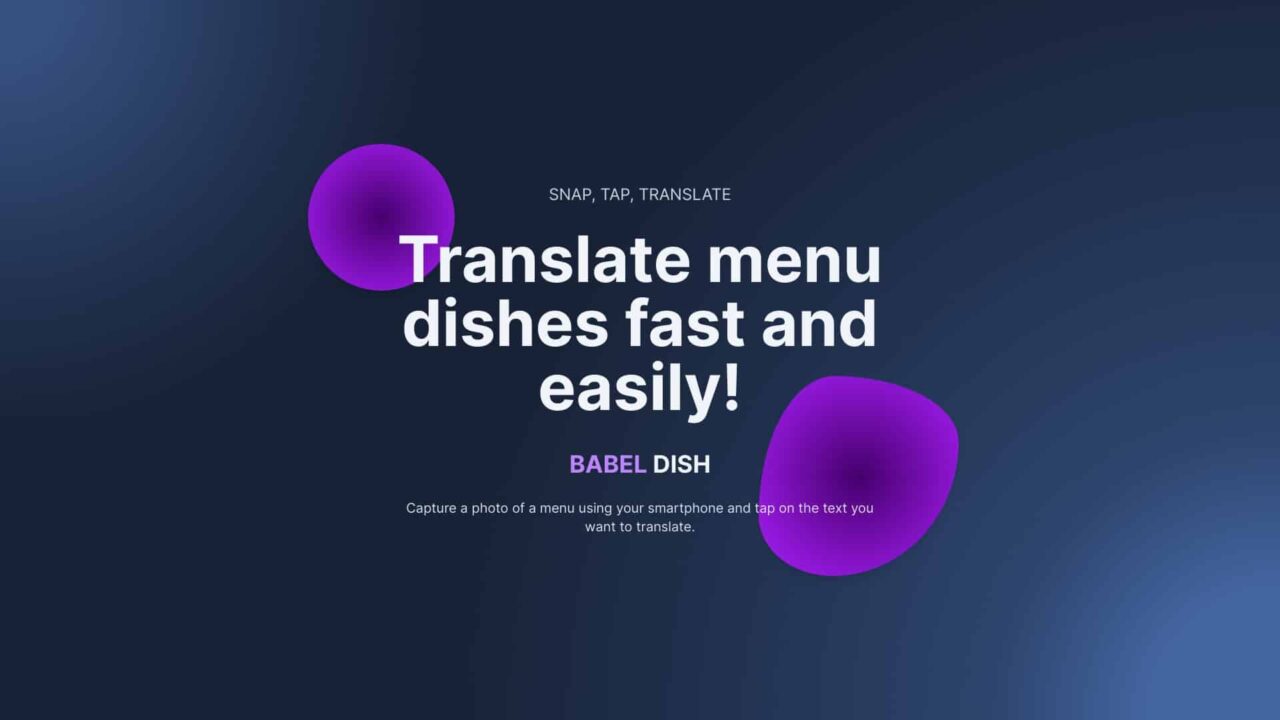 Babel Dish | Easy Menu Translations for Food Enthusiasts! | Futureen