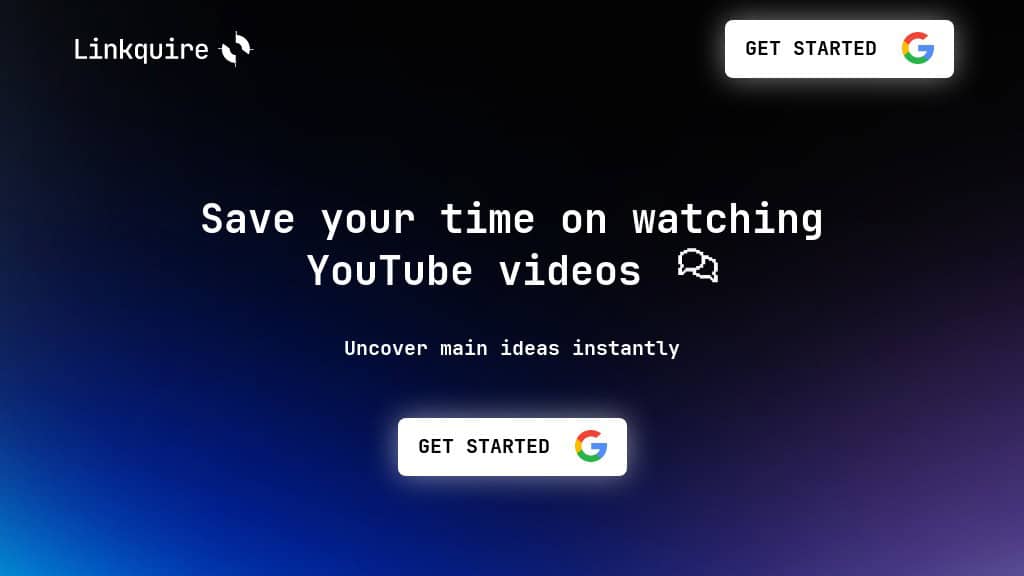 Linkquire | Simplify Your YouTube Video Summaries | Futureen